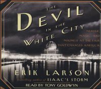 The Devil in the White City: Murder, Magic and Madness at the Fair That ...